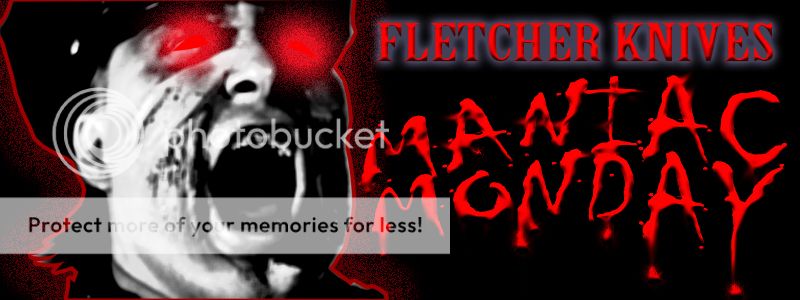 Holy Shnikies!! MANIAC MONDAY will BLOW YOUR MIND!!!!! | BladeForums.com